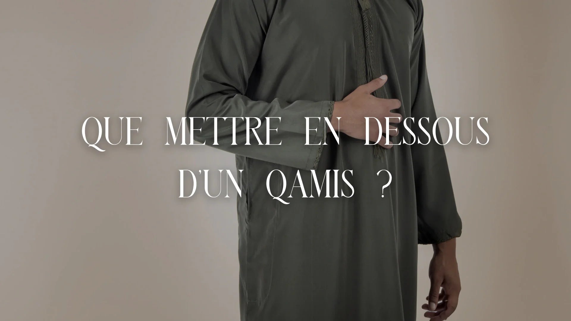 Que mettre en dessous d'un qamis ? - Al Layl – Al Layl | Qamis